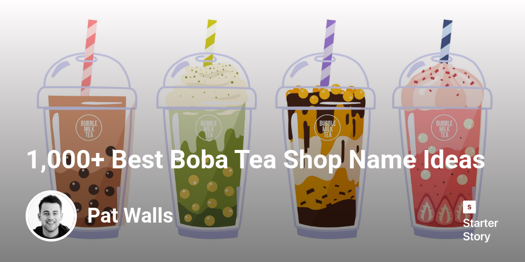 1,000+ Best Boba Tea Shop Name Ideas - Starter Story