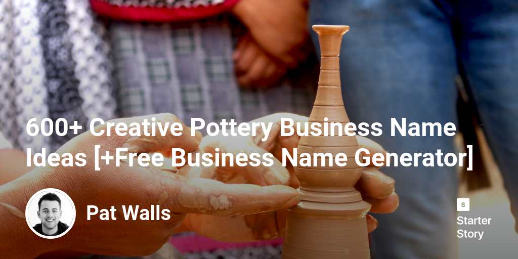 600+ Creative Pottery Business Name Ideas [+Free Business Name