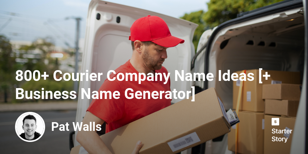 800+ Courier Company Name Ideas [+ Business Name Generator] - Starter