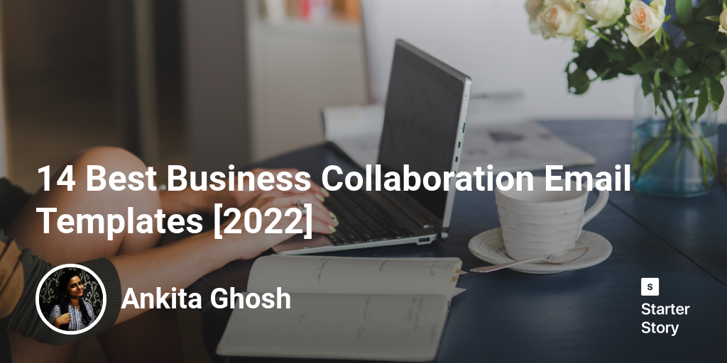 14 Best Business Collaboration Email Templates [2024] - Starter Story