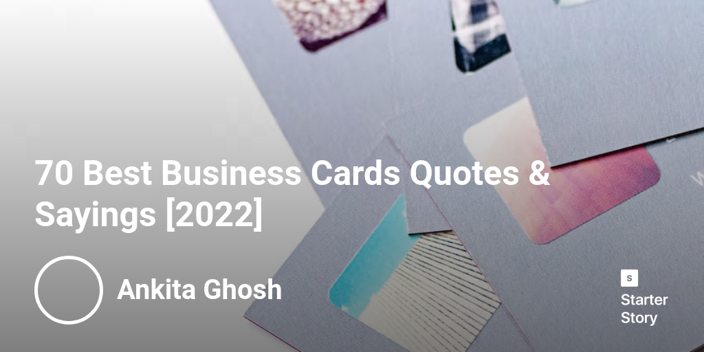 70 Best Business Cards Quotes & Sayings [2024] - Starter Story
