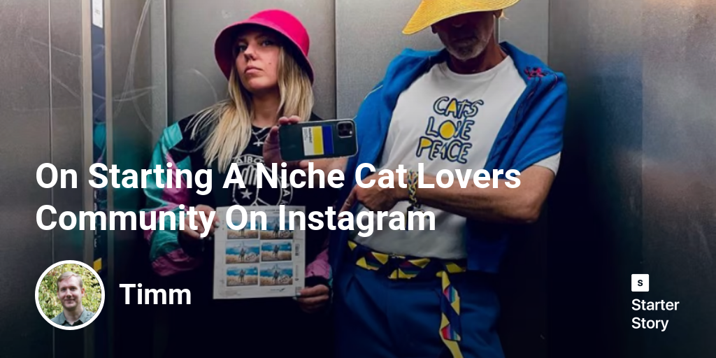 On Starting A Niche Cat Lovers Community On Instagram - Starter Story