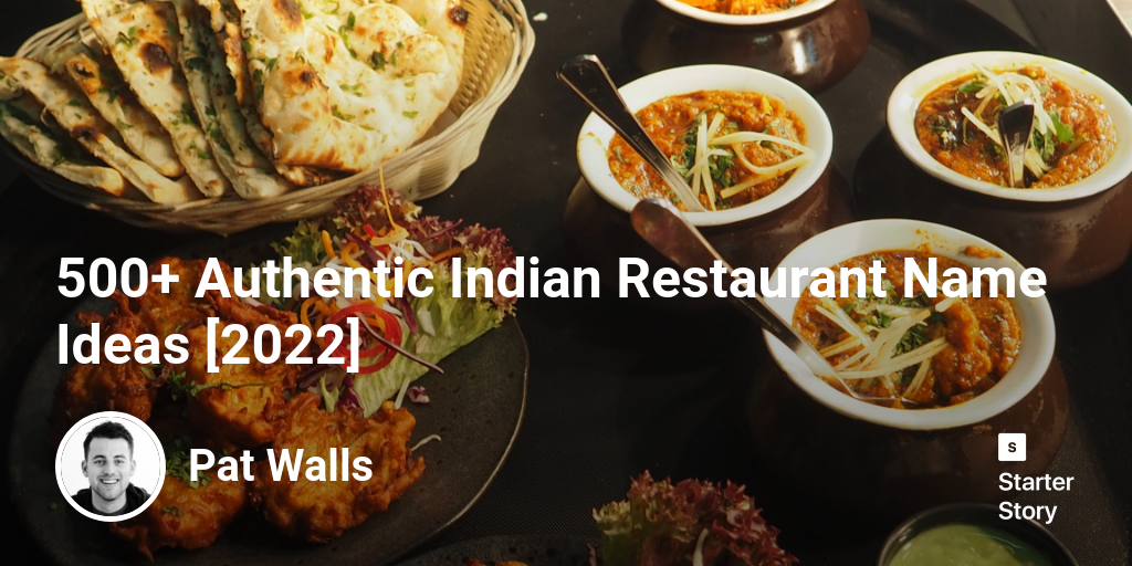 500+ Authentic Indian Restaurant Name Ideas [2024] - Starter Story