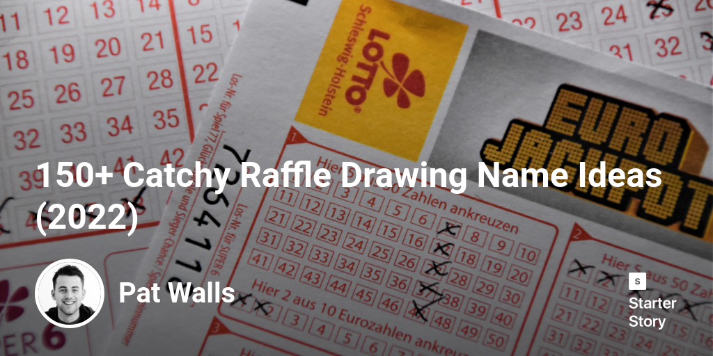 150+ Catchy Raffle Drawing Name Ideas (2024) - Starter Story