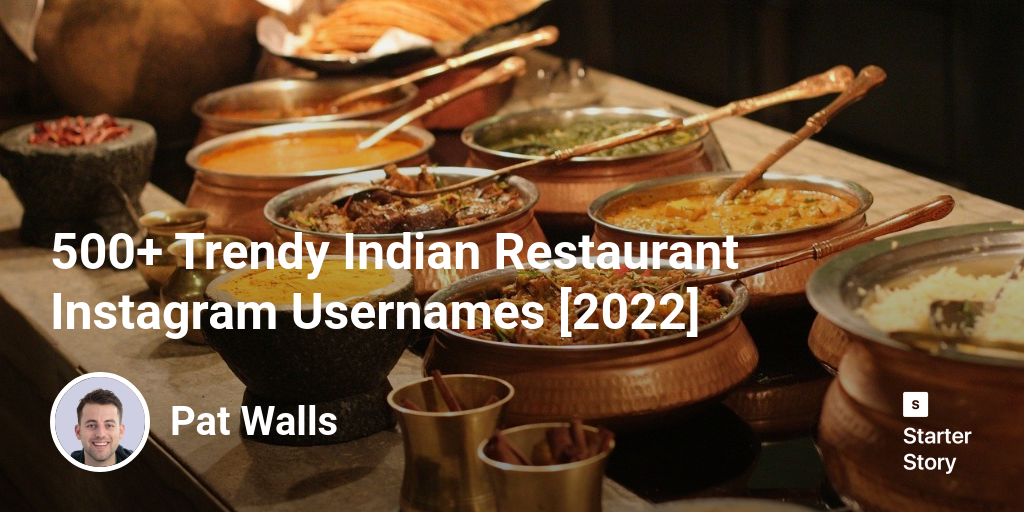 500+ Trendy Indian Restaurant Instagram Usernames [2024] - Starter