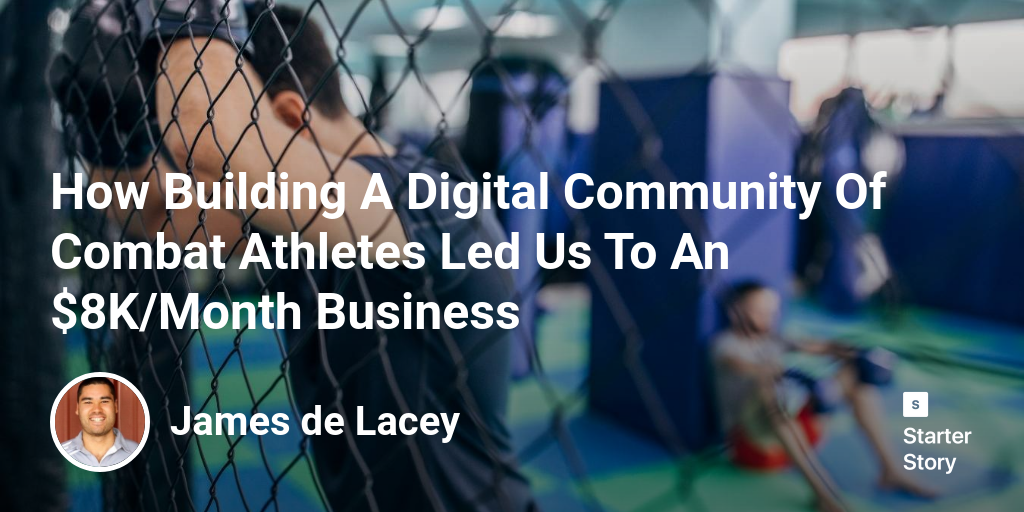 How Building A Digital Community Of Combat Athletes Led Us To An