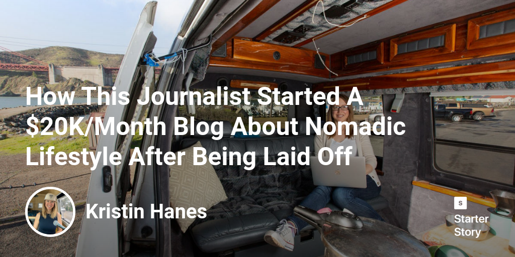 How This Journalist Started A $20K/Month Blog About Nomadic Lifestyle