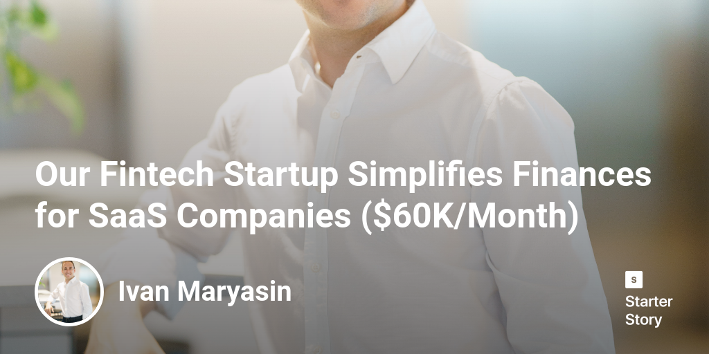 Our Fintech Startup Simplifies Finances for SaaS Companies