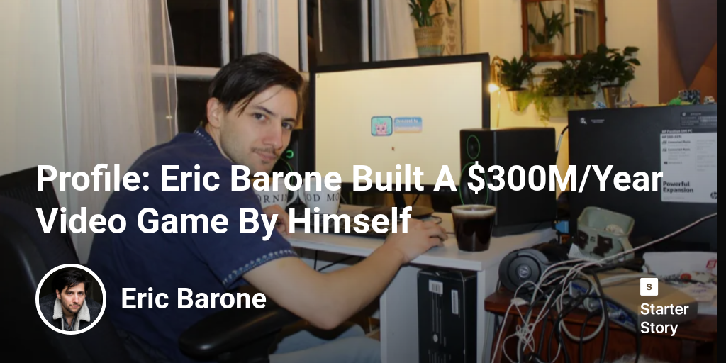 Profile: Eric Barone Built A $300M/Year Video Game By Himself