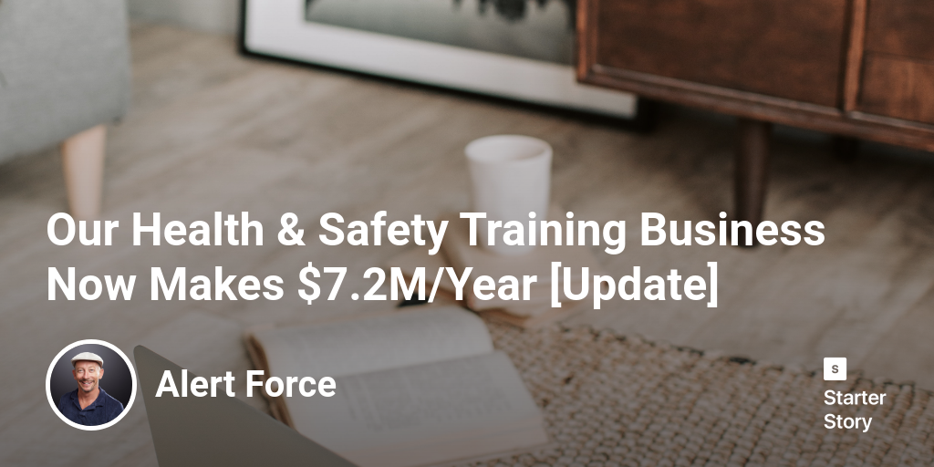 Our Health & Safety Training Business Now Makes $7.2M/Year [Update]