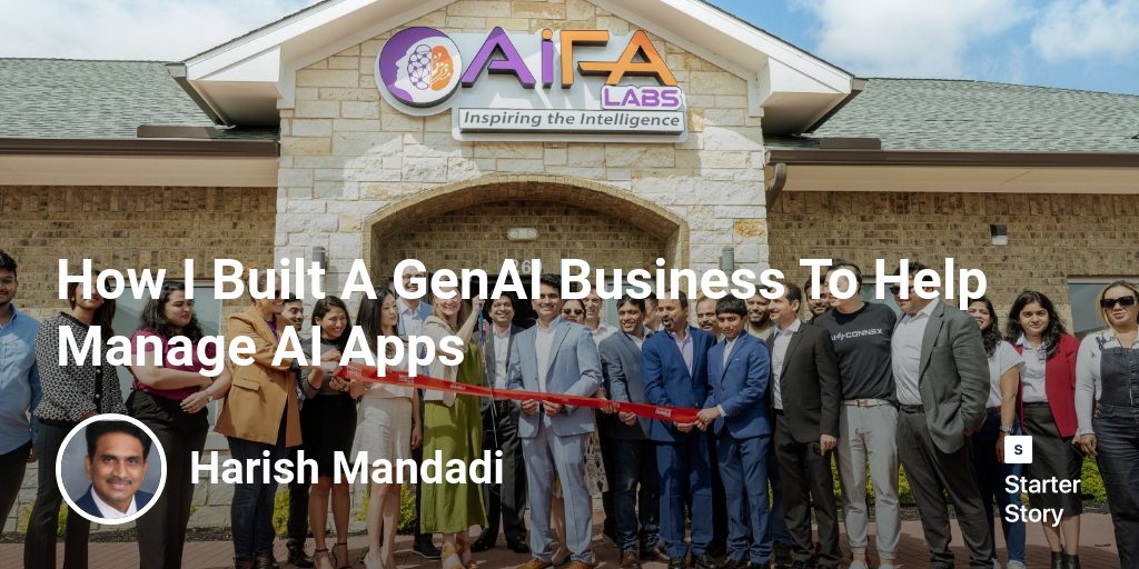 How I Built A GenAI Business To Help Manage AI Apps - Starter Story