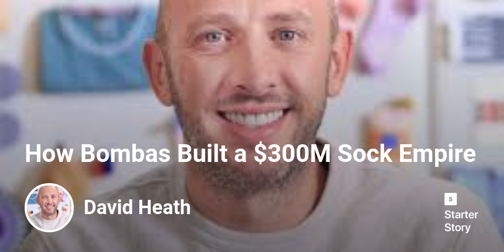 How Bombas Built a $300M Sock Empire - Starter Story
