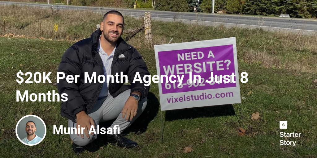 $20K Per Month Agency In Just 8 Months - Starter Story