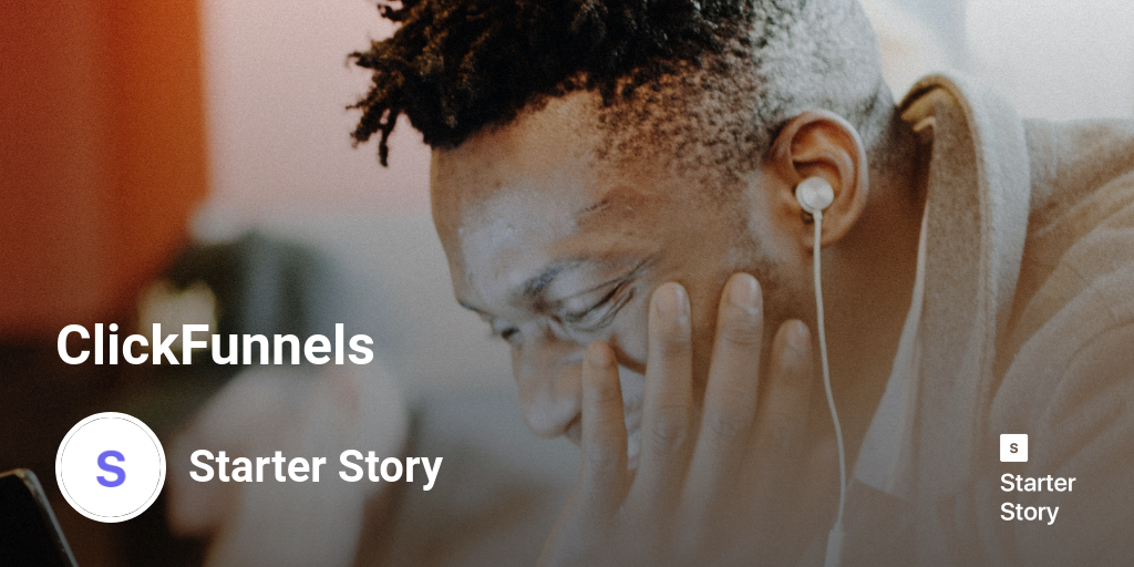 ClickFunnels - Starter Story