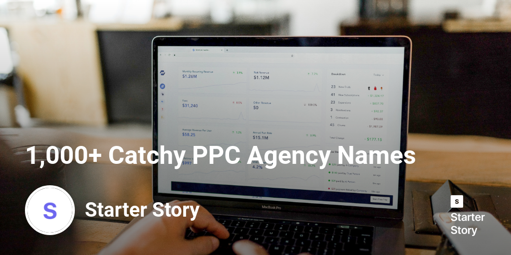 1,000+ Catchy PPC Agency Names - Starter Story