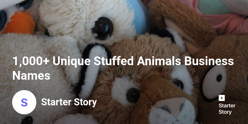 1,000+ Unique Stuffed Animals Business Names - Starter Story
