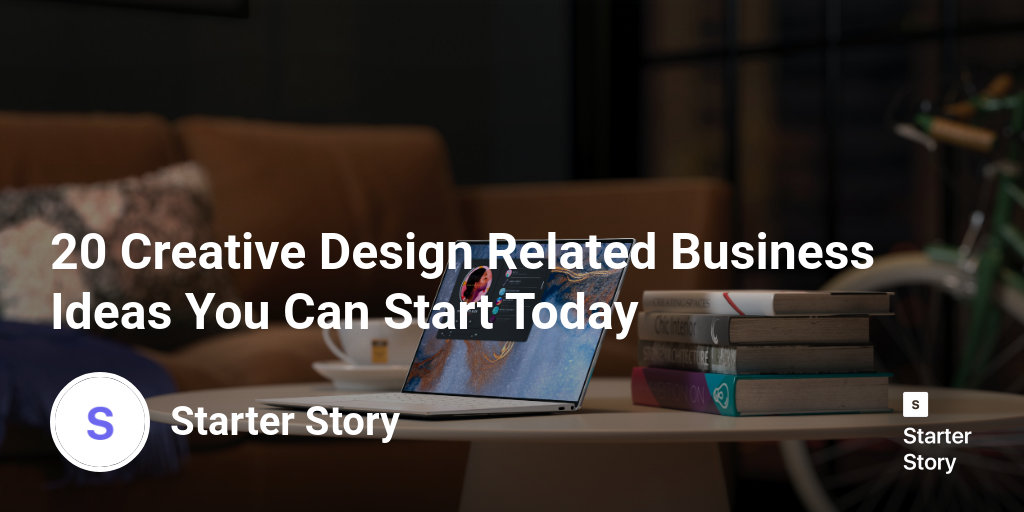 20 Creative Design Related Business Ideas You Can Start Today