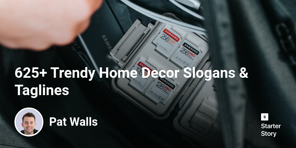 625+ Trendy Home Decor Slogans & Taglines - Starter Story