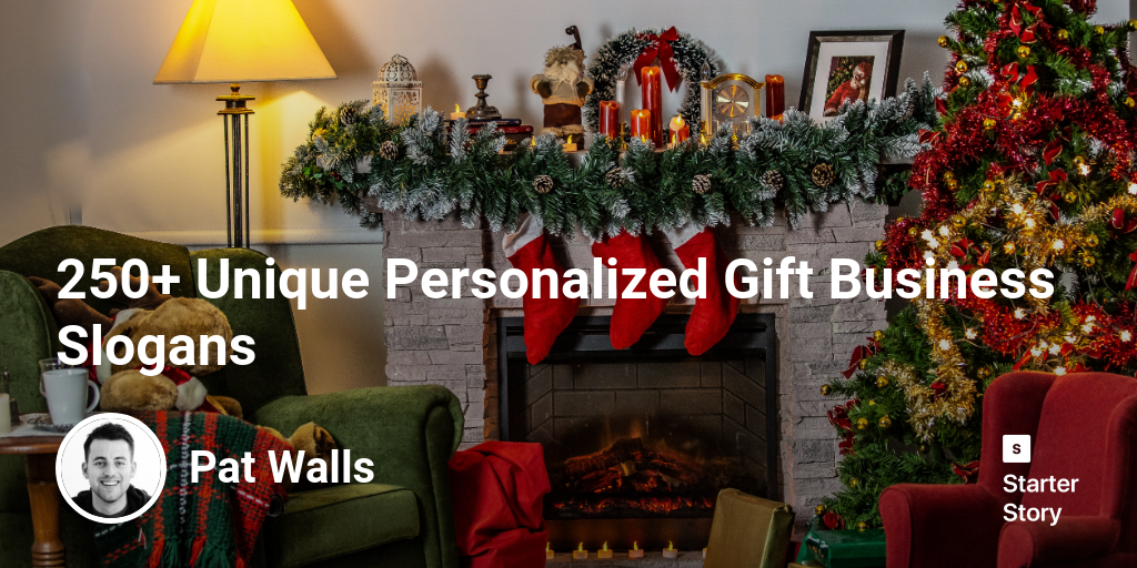 250+ Unique Personalized Gift Business Slogans - Starter Story